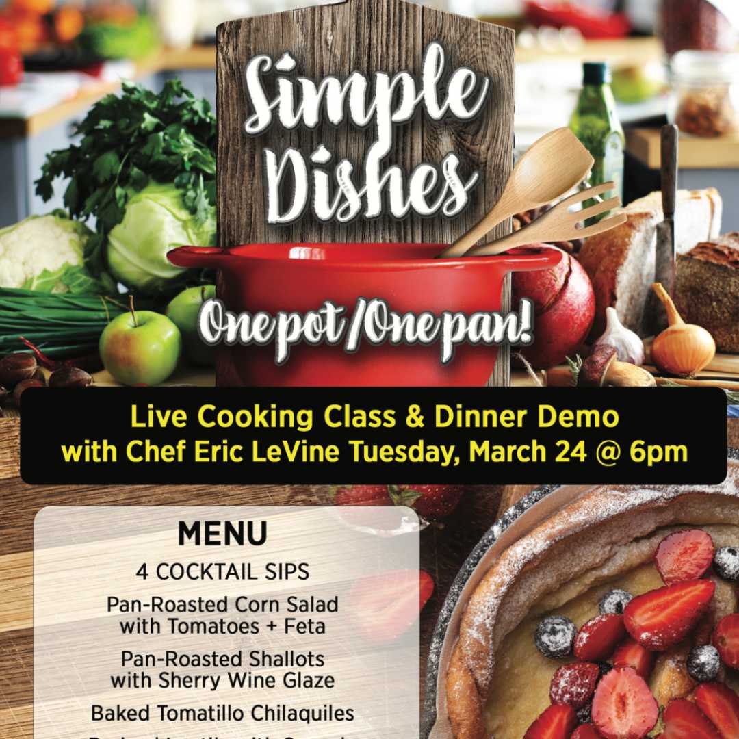 Simple Dishes: One Pot / One Pan Cooking Class with Chef Eric LeVine at ...